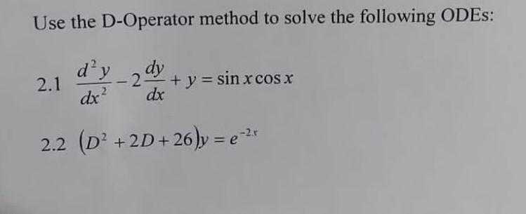 Solved Use the D-Operator method to solve the following | Chegg.com