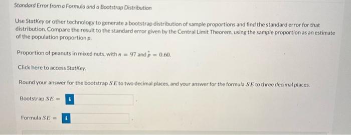 Solved Standard Error from a Formula and a Bootstrap | Chegg.com
