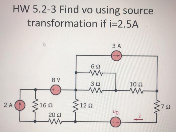 Solved HW 5.2-3 Find vo using source transformation if | Chegg.com