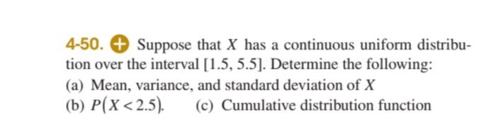 Solved 4-50. + Suppose that X has a continuous uniform | Chegg.com Solved 4-50. + Suppose that X has a continuous uniform | Chegg.com