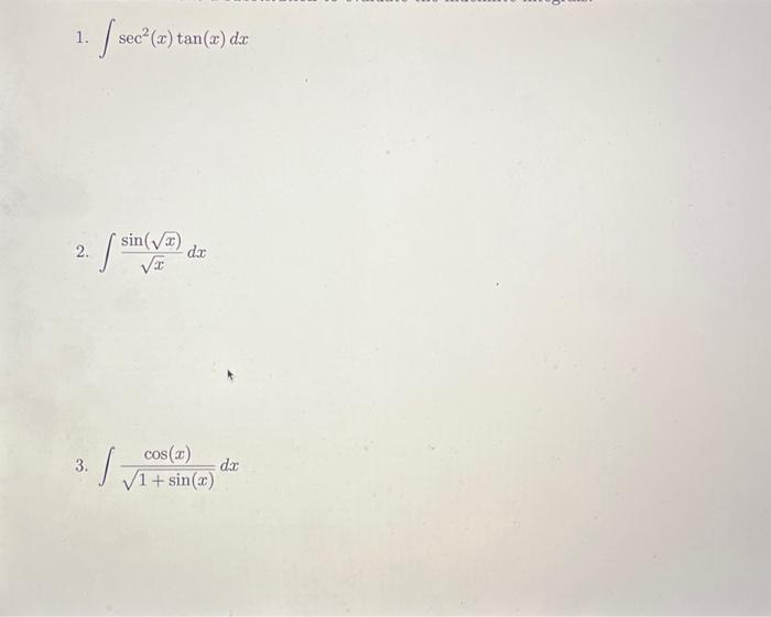 Solved 1. ∫sec2(x)tan(x)dx 2. ∫xsin(x)dx 3. | Chegg.com