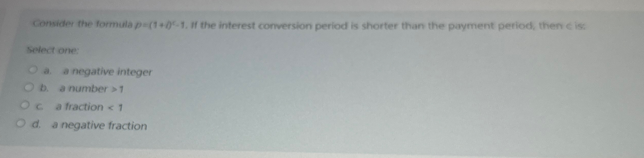 Solved Consider the formula p=(1+i)c-1, ﻿If the interest | Chegg.com
