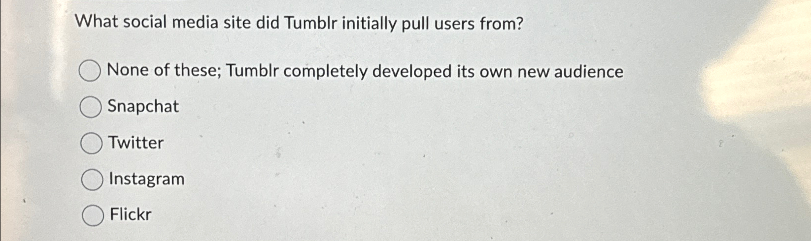 Solved What social media site did Tumblr initially pull | Chegg.com