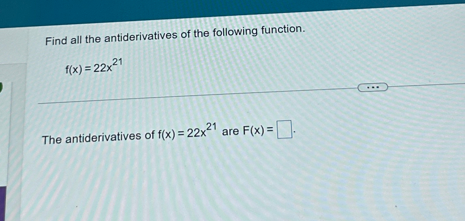 Solved Find all the antiderivatives of the following | Chegg.com