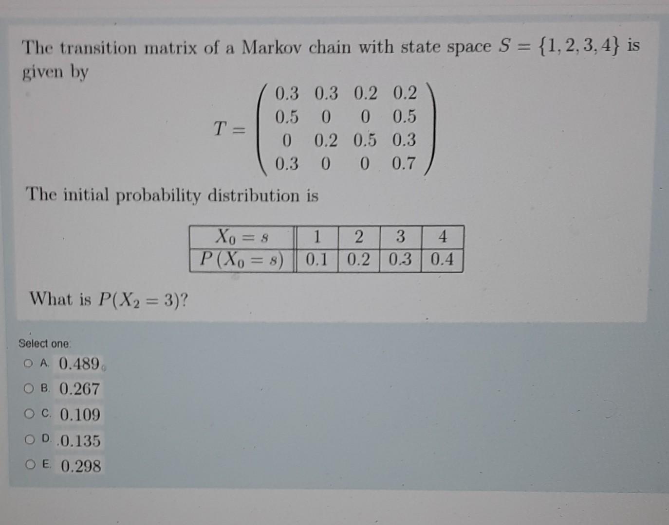 Solved The transition matrix of a Markov chain with state | Chegg.com