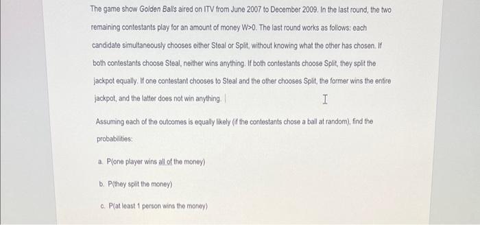 Solved The game show Golden Balls aired on ITV from June | Chegg.com