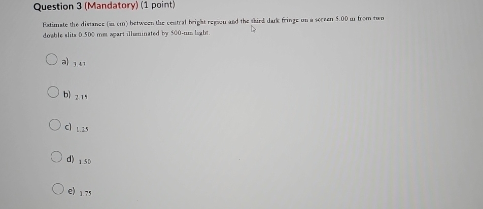 Solved Question 3 (Mandatory) (1 ﻿point)Estimate the | Chegg.com