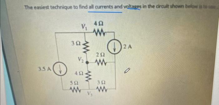 Solved The easiest technique to find all currents and | Chegg.com