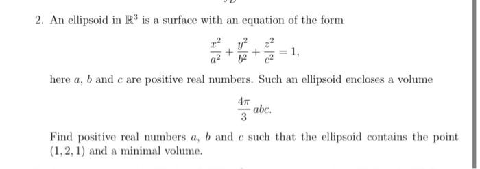 Solved 2. An ellipsoid in R3 is a surface with an equation | Chegg.com