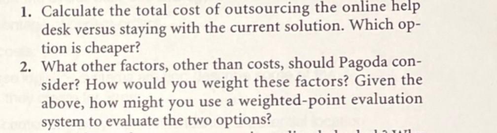 Solved 1. Calculate the total cost of outsourcing the online | Chegg.com