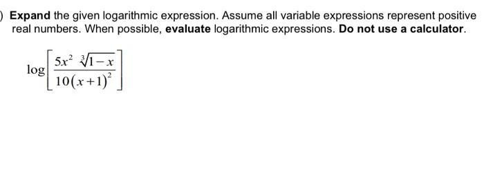 Solved Expand the given logarithmic expression. Assume all | Chegg.com