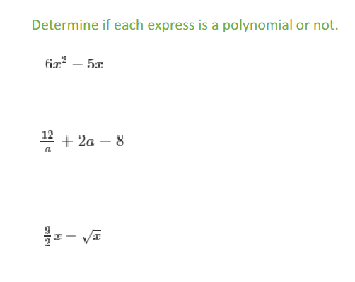 Solved Determine if each express is a polynomial or | Chegg.com