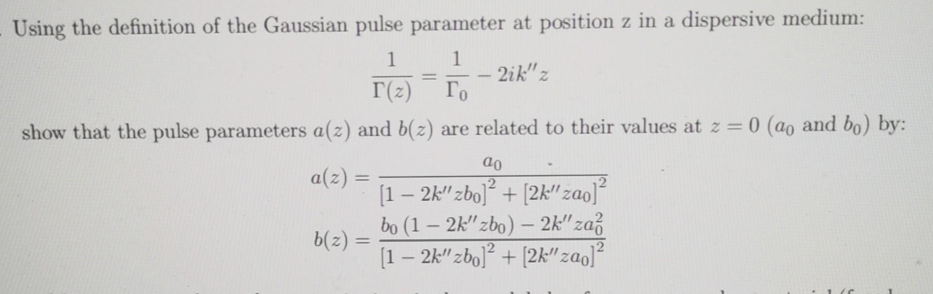 Solved Using the definition of the Gaussian pulse parameter | Chegg.com