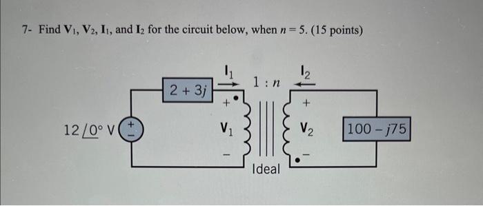 Solved 7- Find V1,V2,I1, and I2 for the circuit below, when | Chegg.com