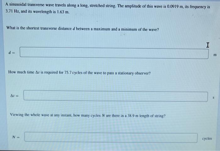 Solved A sinusoidal transverse wave travels along a long, | Chegg.com