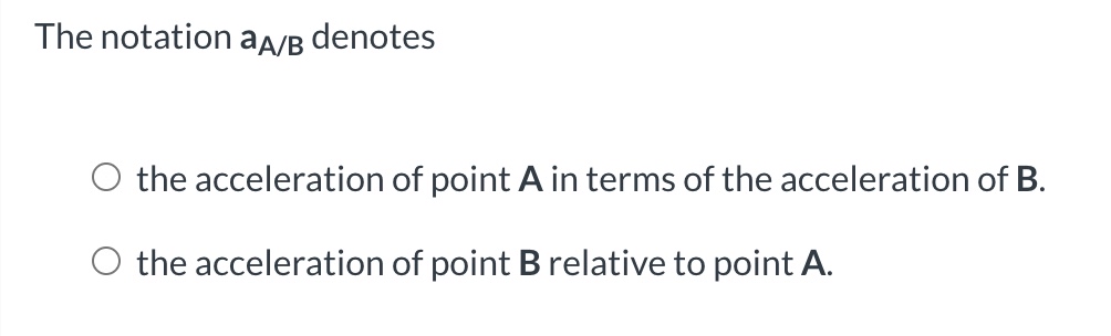 Solved The notation aAB ﻿denotesthe acceleration of point A | Chegg.com