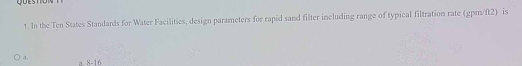 Solved 1. In the Ten States Standards for Water Facilities, | Chegg.com