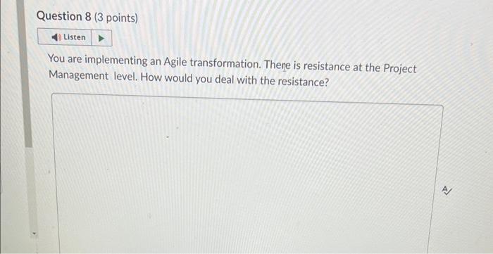 Solved You are implementing an Agile transformation. There | Chegg.com