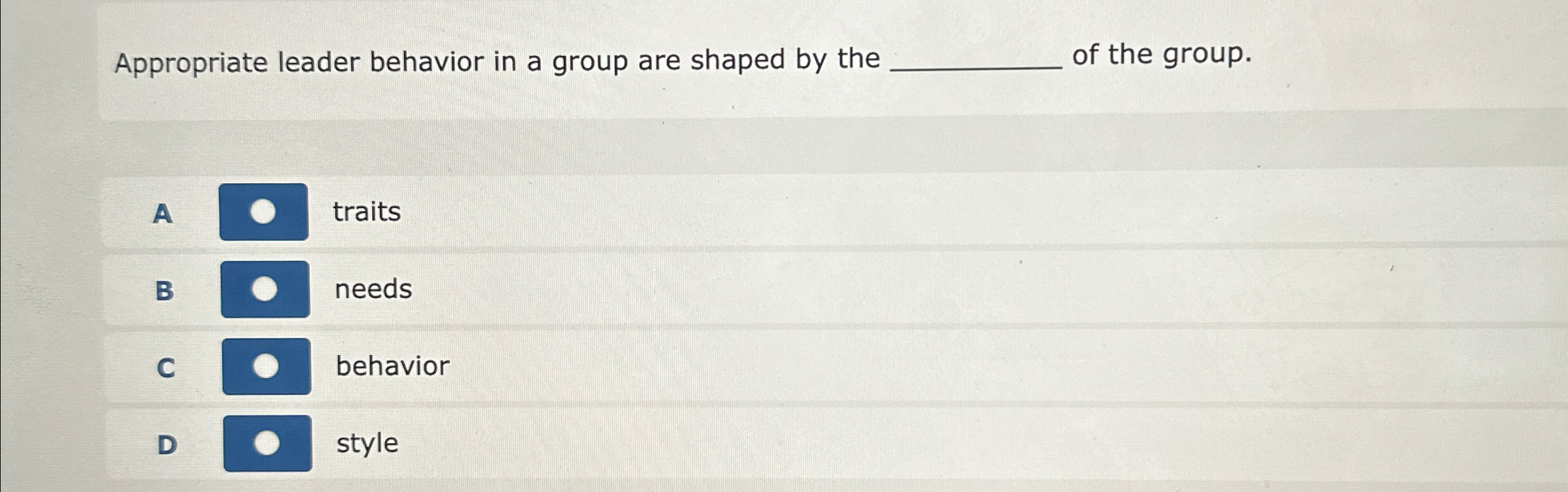 Solved Appropriate leader behavior in a group are shaped by | Chegg.com