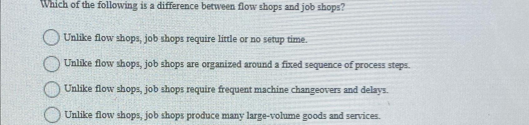 Solved Which of the following is a difference between flow | Chegg.com