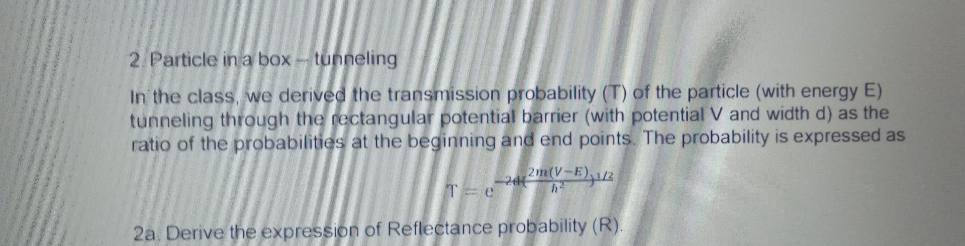 Solved 2. Particle in a box - tunneling In the class, we | Chegg.com