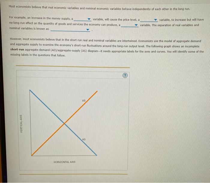 Solved Most economists believe that real economic variables | Chegg.com