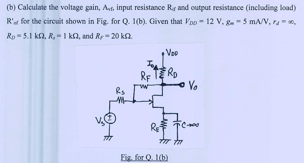 Solved (b) ﻿Calculate the voltage gain, Avf, ﻿input | Chegg.com