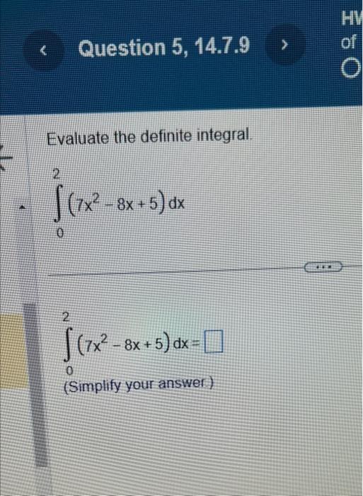Solved Evaluate the definite integral. ∫02(7x2−8x+5)dx | Chegg.com