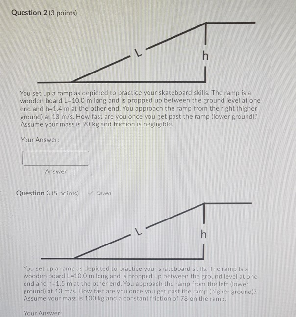 Solved Question 2 (3 points) h You set up a ramp as depicted | Chegg.com