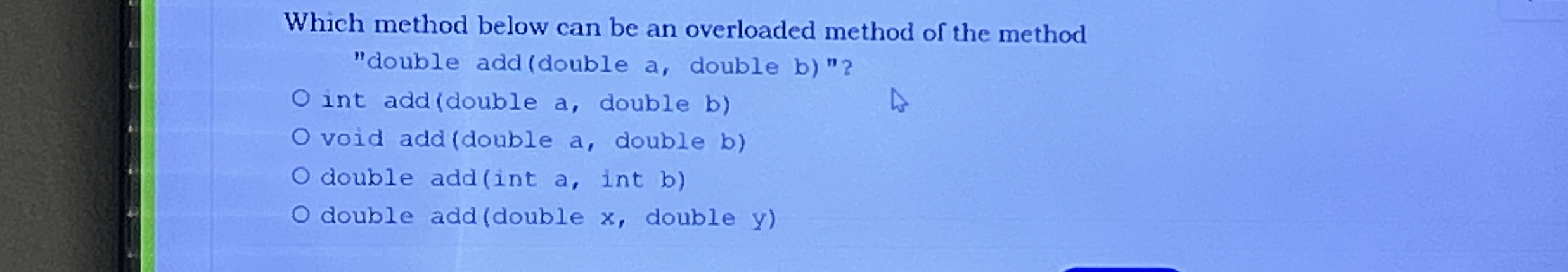 Solved Which method below can be an overloaded method of the | Chegg.com