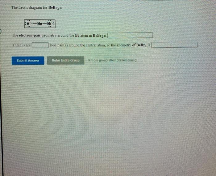 Solved The Lewis diagram for BeBr2 1: Br-Be-Br : The | Chegg.com