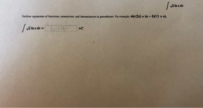 Solved Ve Inxdx Enclose arguments of functions, numerators, | Chegg.com