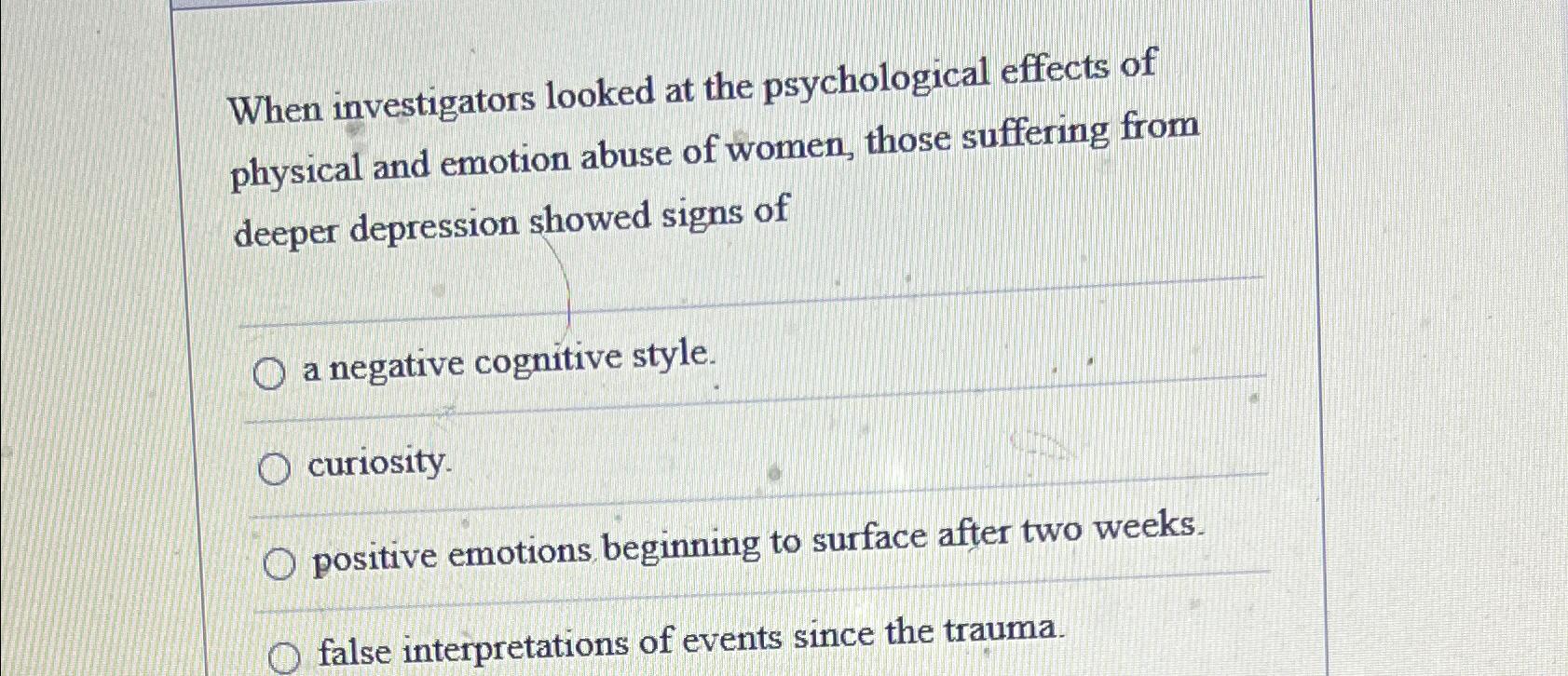 Solved When investigators looked at the psychological | Chegg.com