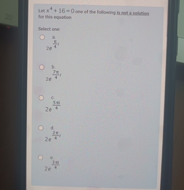Let x4+16=0 ﻿one of the following is not a solution | Chegg.com