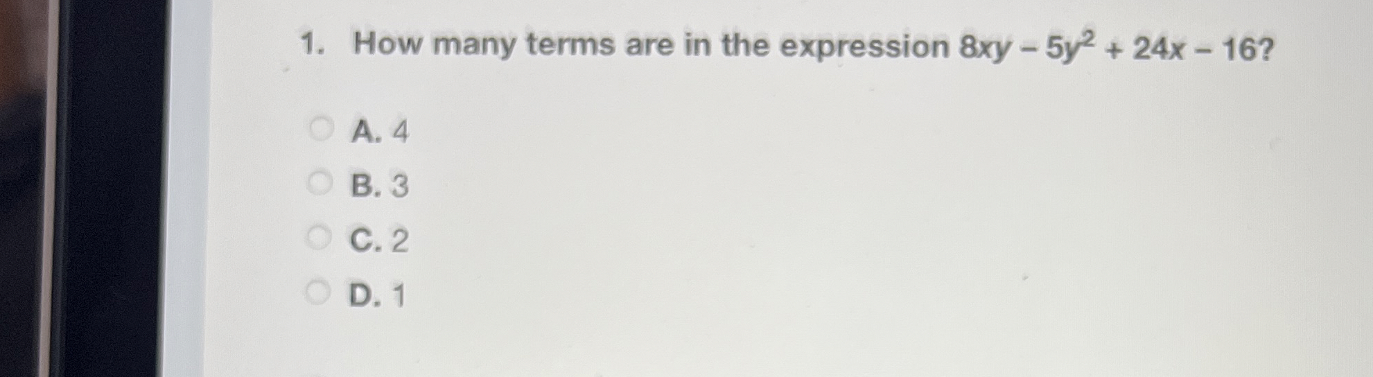 Solved How many terms are in the expression 8xy-5y2+24x-16 ? | Chegg.com