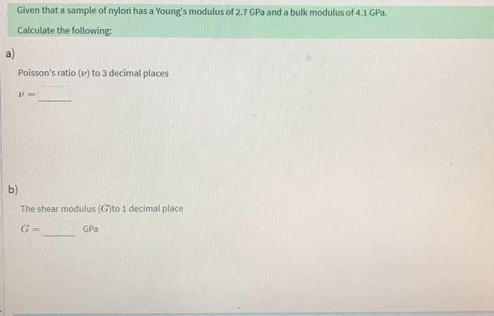 Solved Given that a sample of nylon has a Young's modulus of | Chegg.com