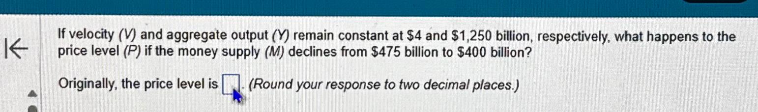 Solved If velocity (V) ﻿and aggregate output (Y) ﻿remain | Chegg.com