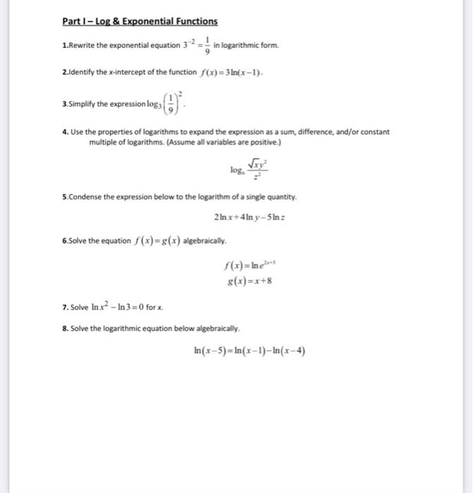 Solved Part I - Log & Exponential Functions 1. Rewrite the | Chegg.com