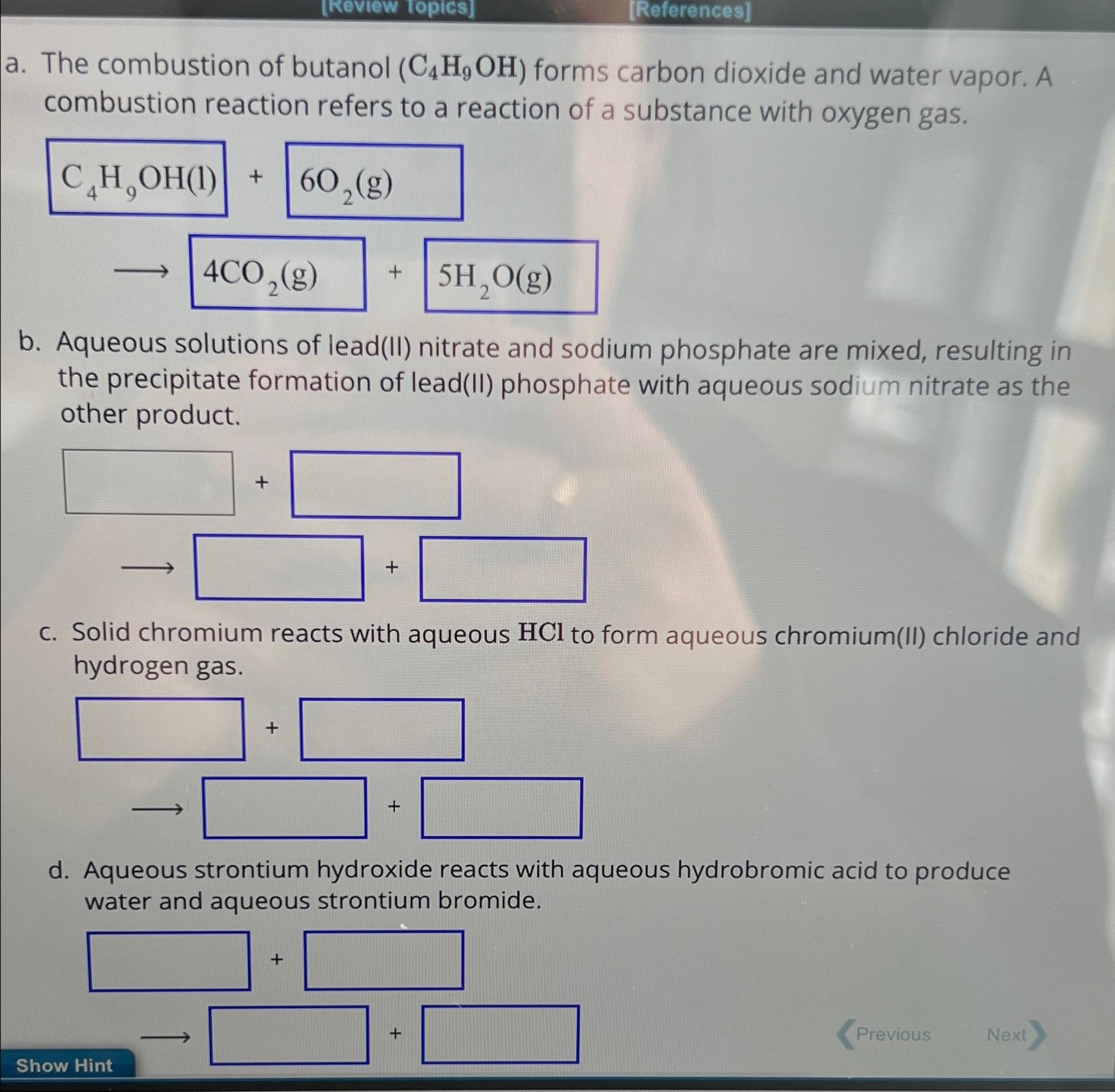 Solved a. ﻿The combustion of butanol (C4H9OH) ﻿forms carbon | Chegg.com