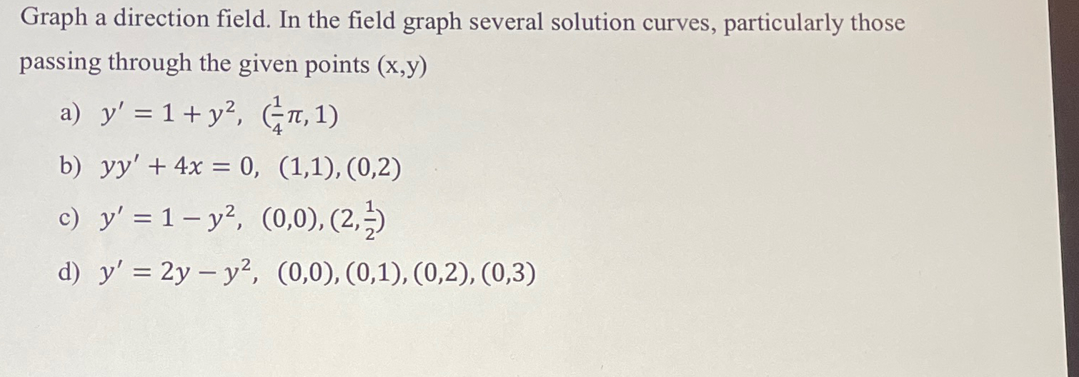 Graph a direction field. In the field graph several | Chegg.com