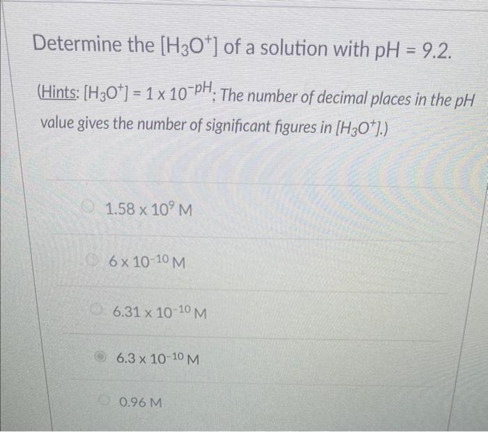 Solved Determine the [H3O+]of a solution with pH=9.2. | Chegg.com