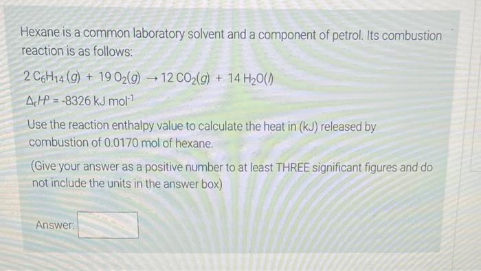 Solved Hexane is a common laboratory solvent and a component | Chegg.com