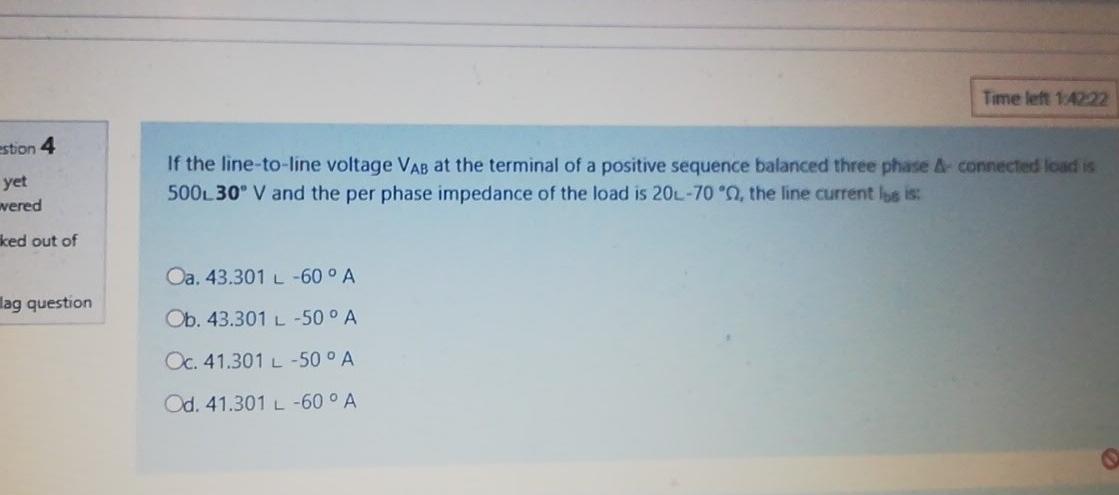 Solved Time left 14222 estion 4 yet wered If the | Chegg.com Solved Time left 14222 estion 4 yet wered If the | Chegg.com