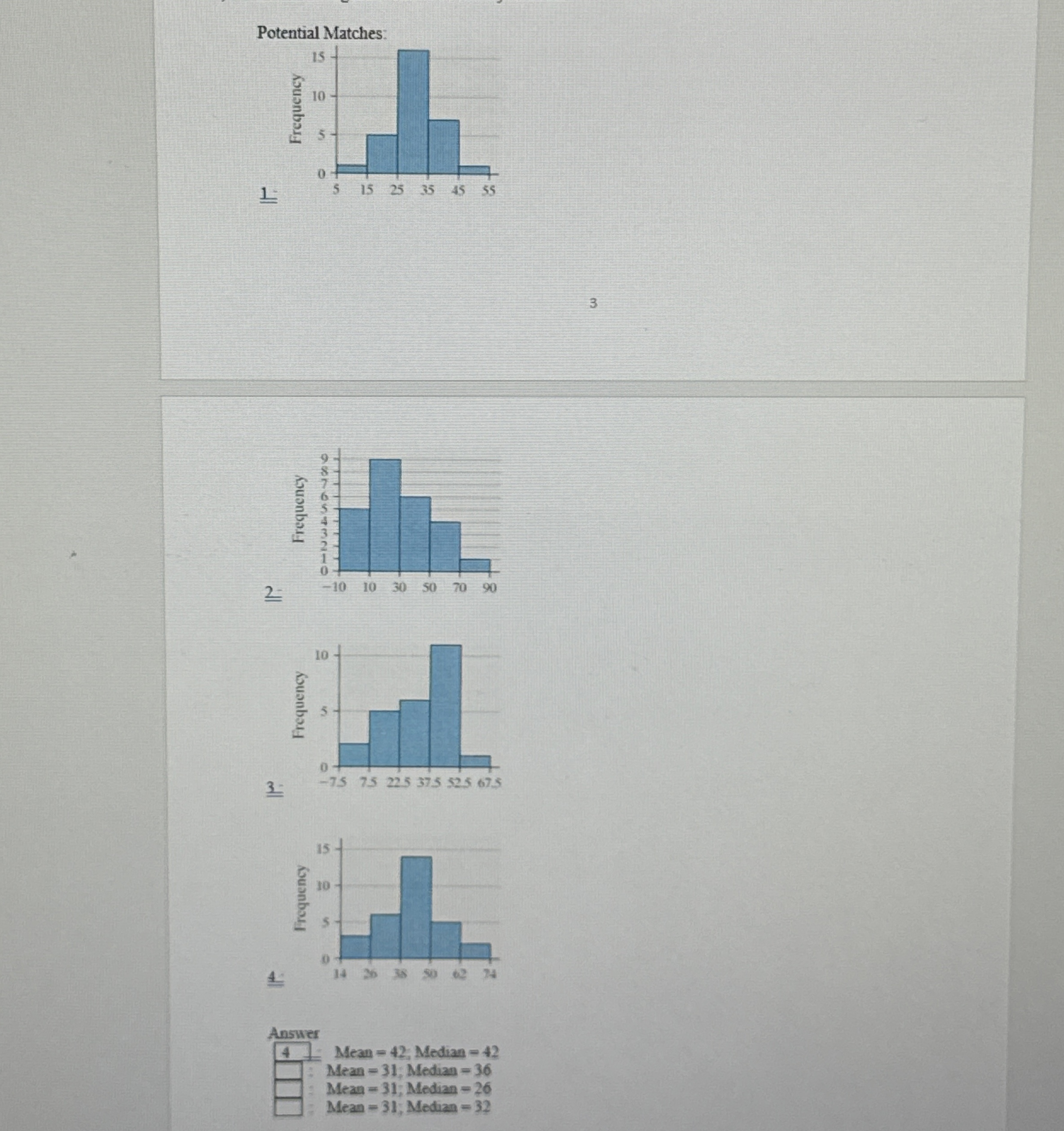 Solved 34Answer Mean =42, ﻿Median =42Mean =31. ﻿Median | Chegg.com