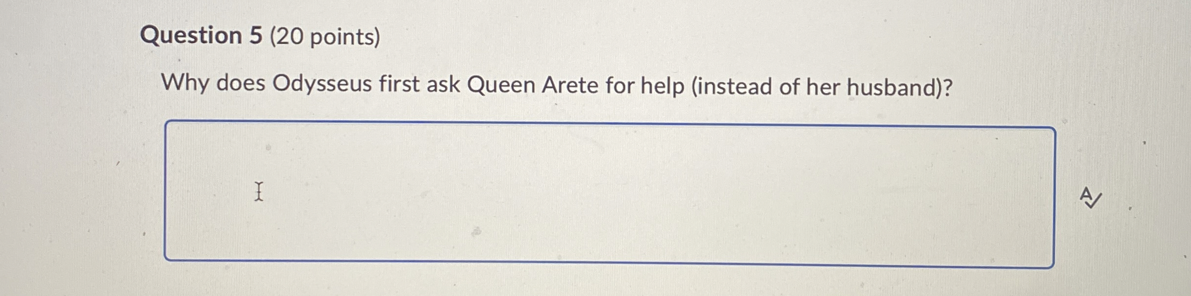 Solved Question 5 (20 ﻿points)Why does Odysseus first ask | Chegg.com