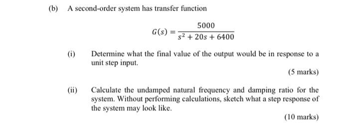 Solved (b) A second-order system has transfer function | Chegg.com
