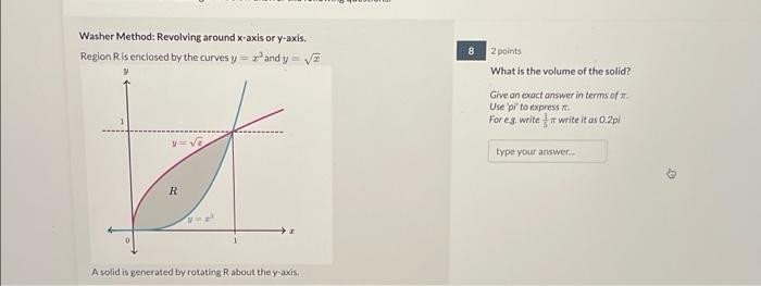 Solved Washer Method: Revolving around x-axis or y-axis. N | Chegg.com