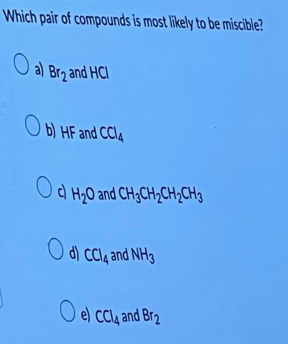 Solved Which pair of compounds is most likely to be | Chegg.com