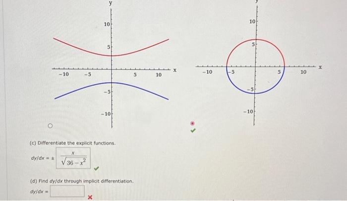 Solved (c) Differentiate the explicit functions. dy/dx=± (d) | Chegg.com