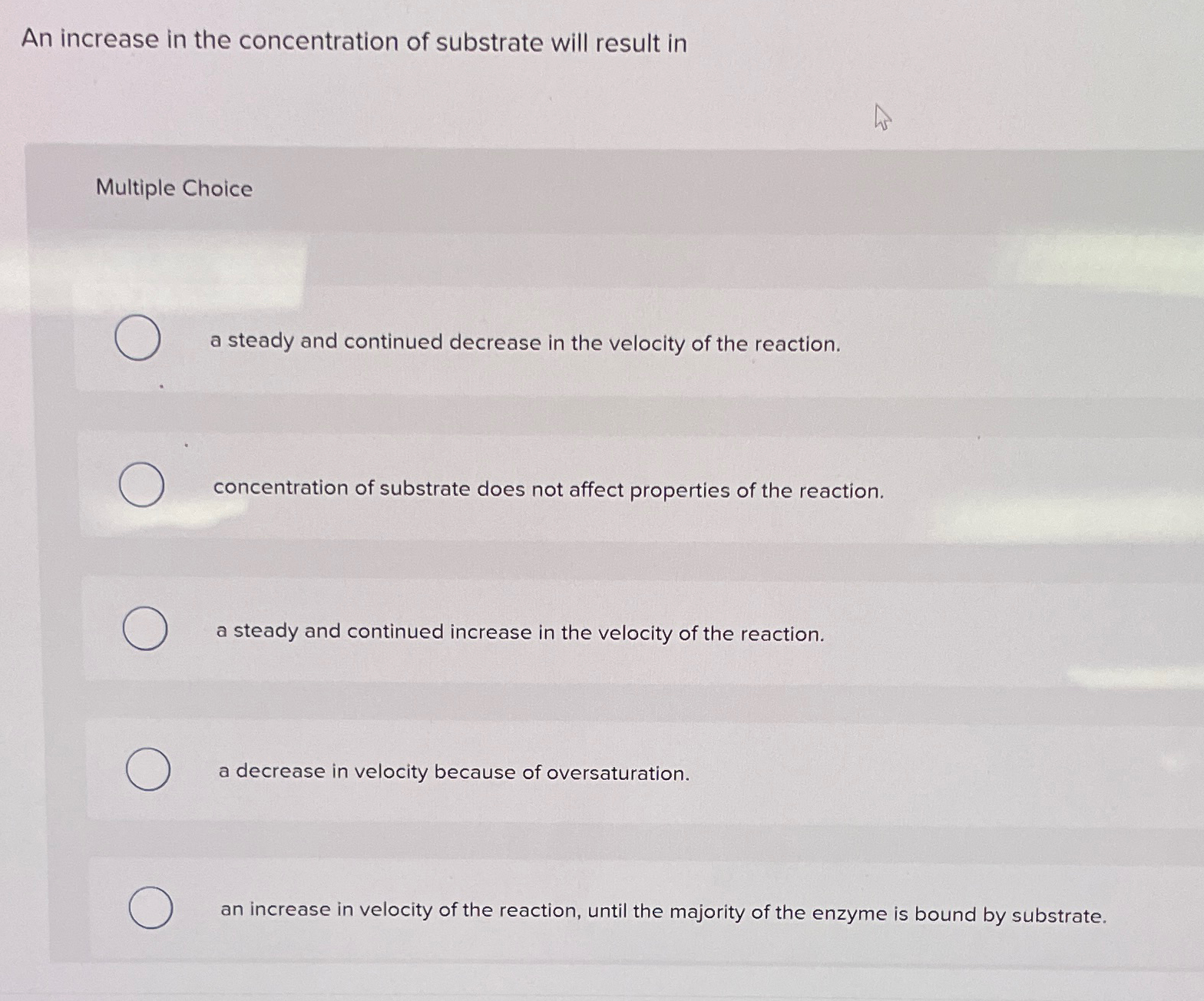 Solved An increase in the concentration of substrate will | Chegg.com